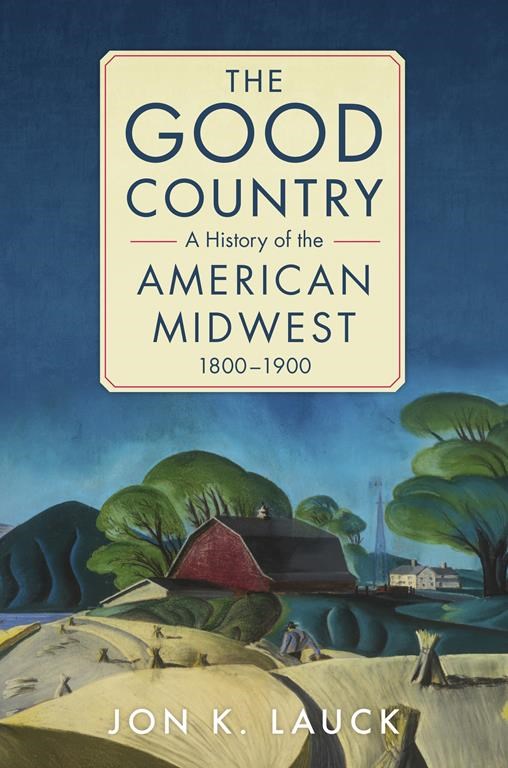 Review: 'The Good Country' revives Midwest's history