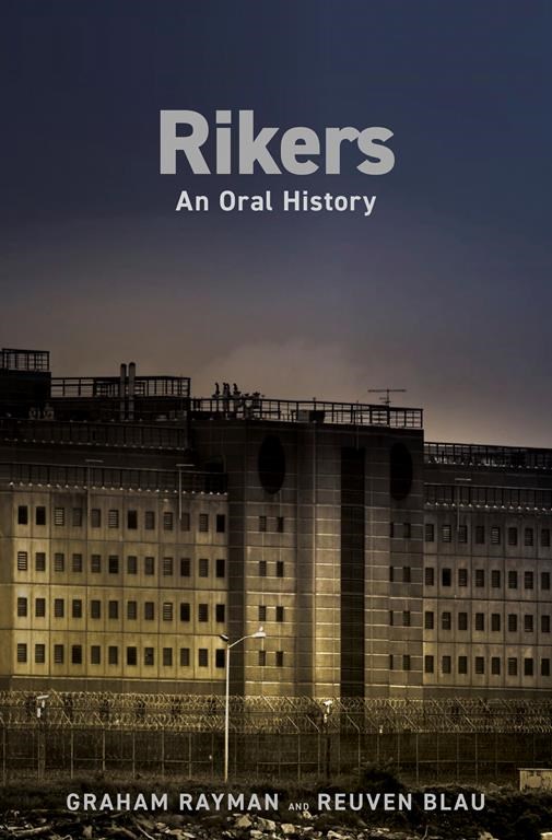 Review: Oral history of Rikers Island reveals city's failure